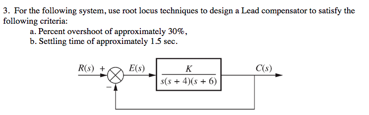 Solved 3. For the following system, use root locus | Chegg.com