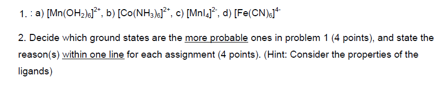 Solved [Mn(OH2)6]2 + , [Co(NH3)6]2 + , [Mnl4]2 - , | Chegg.com