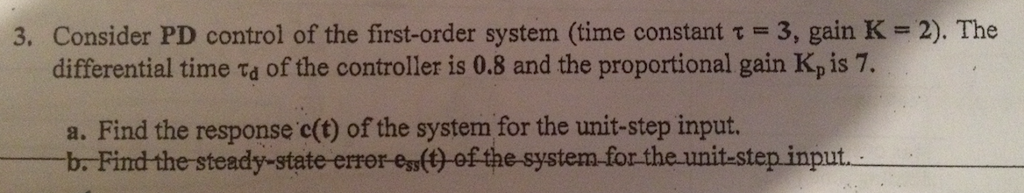 Solved Consider PD control of the first-order system (time | Chegg.com