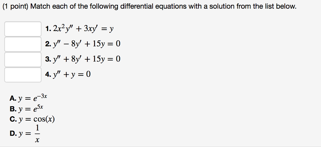 Solved (1 point) Match each of the following differential | Chegg.com