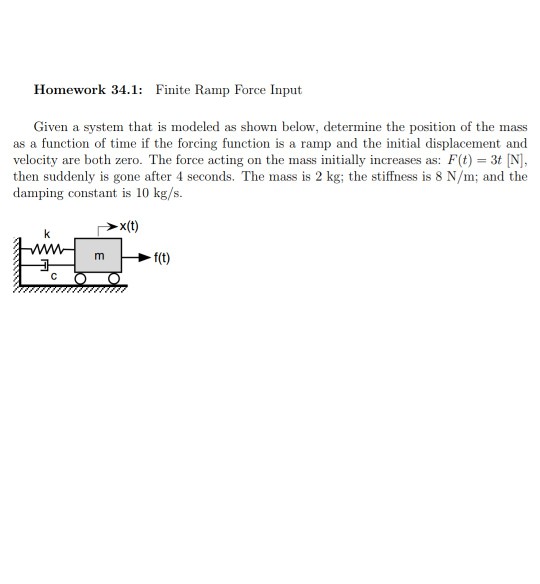Solved Homework 34.1 Finite Ramp Force Input Given a system | Chegg.com
