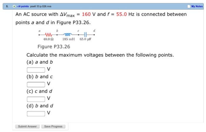 Solved An AC source with Delta V_max = 160 V and f = 55.0 Hz | Chegg.com