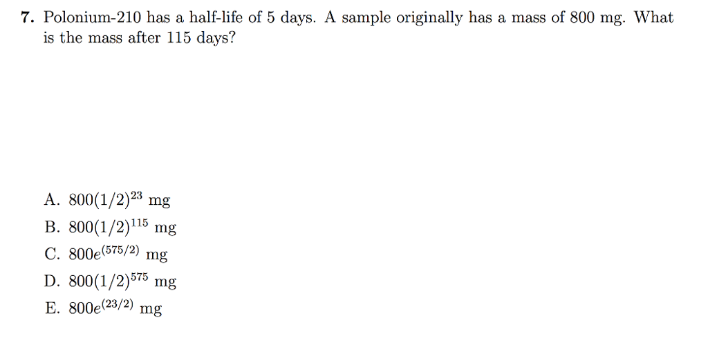 Solved Polonium 210 Has A Half Life Of 5 Days A Sample Chegg Solved Polonium 210 Has A Half Life Of 5 Days A Sample Chegg