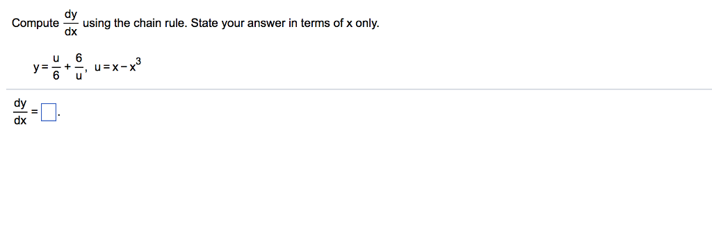 Solved dy Compute using the chain rule. State your answer in | Chegg.com