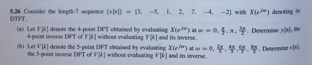 Solved 526 Consider the length-7 sequence {x[n]}={3, -5, 1, | Chegg.com