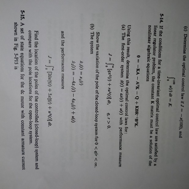 Solved (c) Determine the optimal control law ifJ -x(100), | Chegg.com