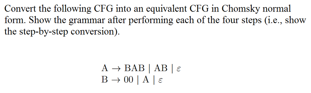 Solved Convert the following CFG into an equivalent CFG in | Chegg.com
