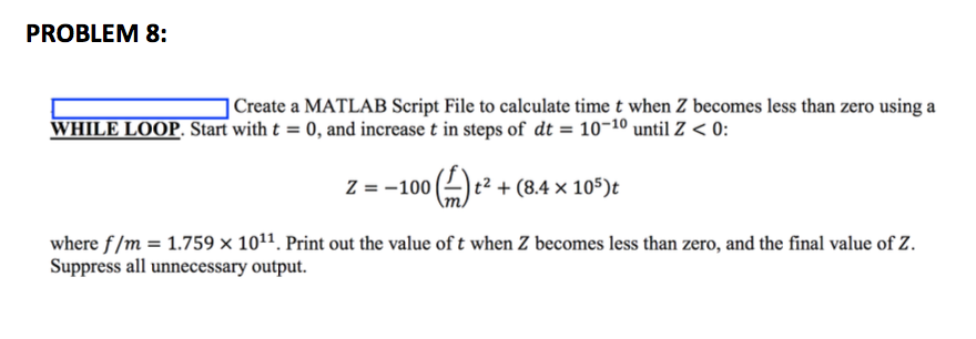 Solved PROBLEM 8: ]Create a MATLAB Script File to calculate | Chegg.com