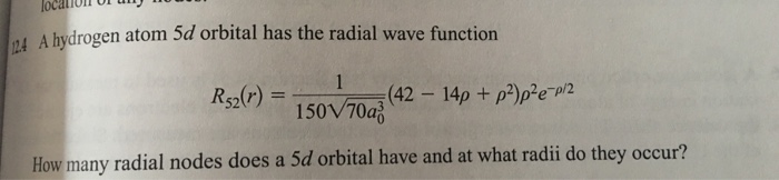 Solved A hydrogen atom 5d orbital has the radial wave | Chegg.com