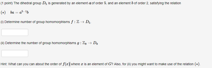 Solved (1 point) The dihedral group D5 is generated by an | Chegg.com