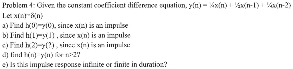 Solved Problem 4: Given the constant coefficient difference | Chegg.com
