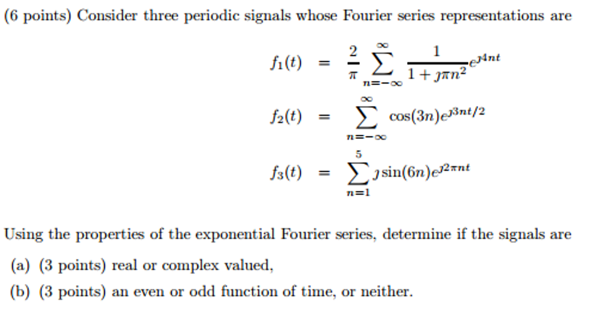 Solved Consider three periodic signals whose Fourier series | Chegg.com