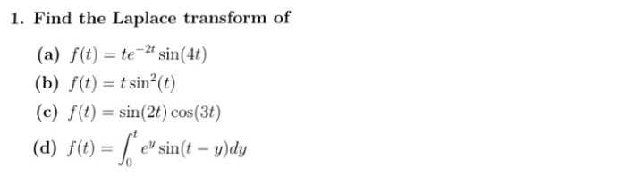 Solved Find the Laplace transform of f(t) = | Chegg.com