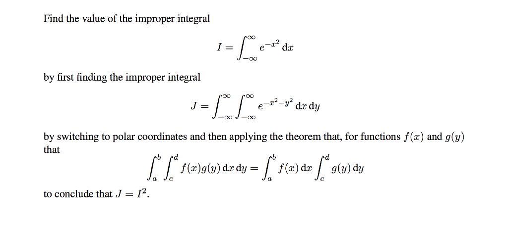 Solved Find the value of the improper integral I = | Chegg.com