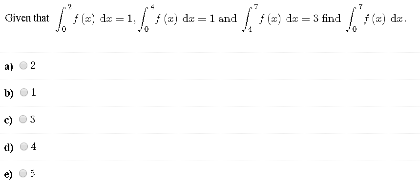Solved 7 Given that / f (x) dx=1, / f(a) dx= 1 and / f (x) | Chegg.com