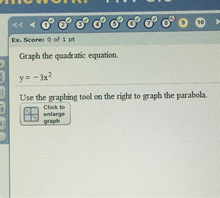 Solved 2 3 5 6 7 8 Ex. Score: 0 of 1 pt Graph the quadratic | Chegg.com