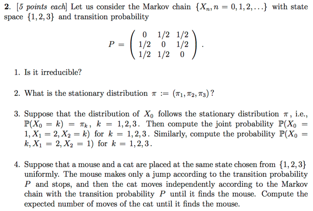 Solved 2. 15 points each) Let us consider the Markov chain | Chegg.com