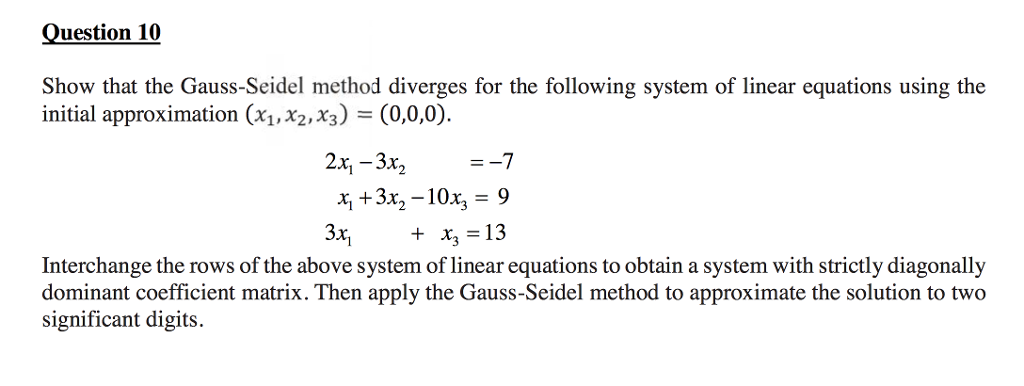 Solved Question 10 Show that the Gauss-Seidel method | Chegg.com