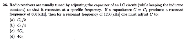 Solved: 26. Radio Receivers Are Usually Tuned By Adjusting... | Chegg.com