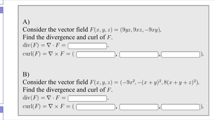 Solved Consider the vector field F(x, y, z) = (9yz. 9xz, | Chegg.com