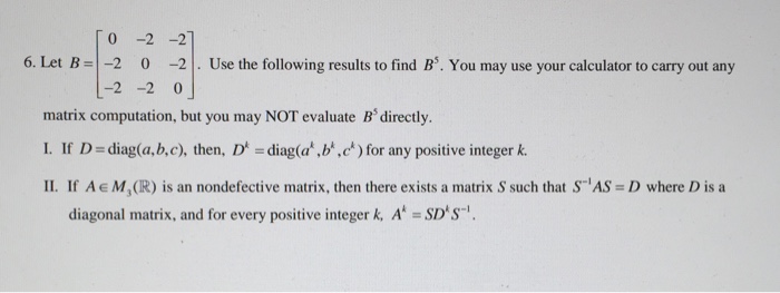 Solved Ut B = [0 -2 -2 -2 0 -2 -2 -2 0] Use the following | Chegg.com