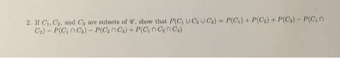 Solved 2. If C1,C2, and C3 are subsets of C, show that P(C1 | Chegg.com