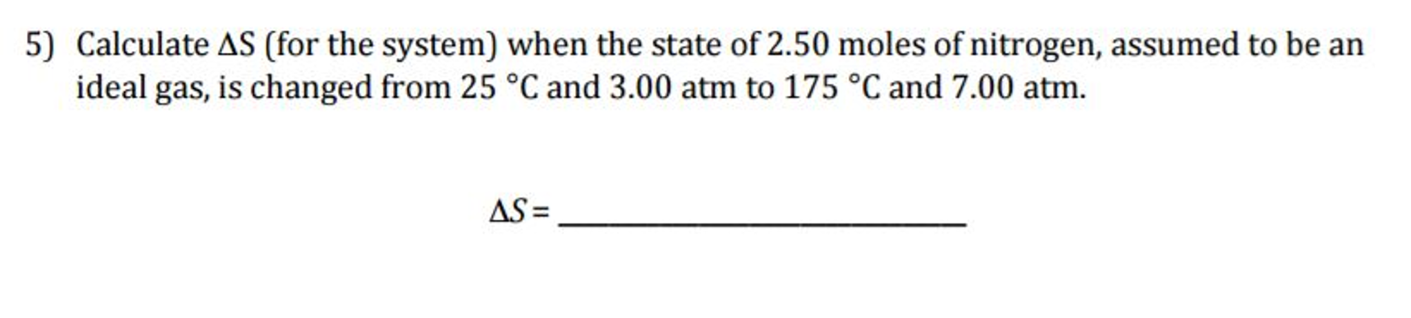 Solved Calculate delta S (for the system) when the state of | Chegg.com