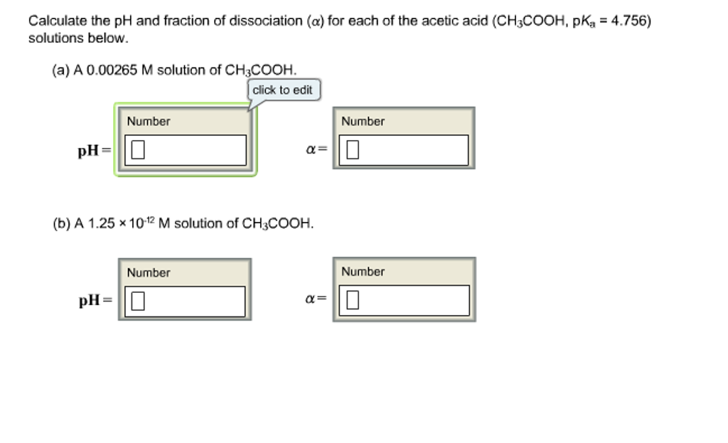 Solved Calculate the pH and fraction of dissociation (alpha) | Chegg.com
