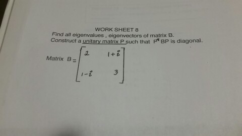 Solved Find all eigenvalues, eigenvectors of matrix B. | Chegg.com