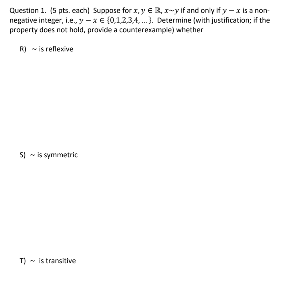 Solved Question 1. (5 pts. each) Suppose for x,y E R,x y if | Chegg.com