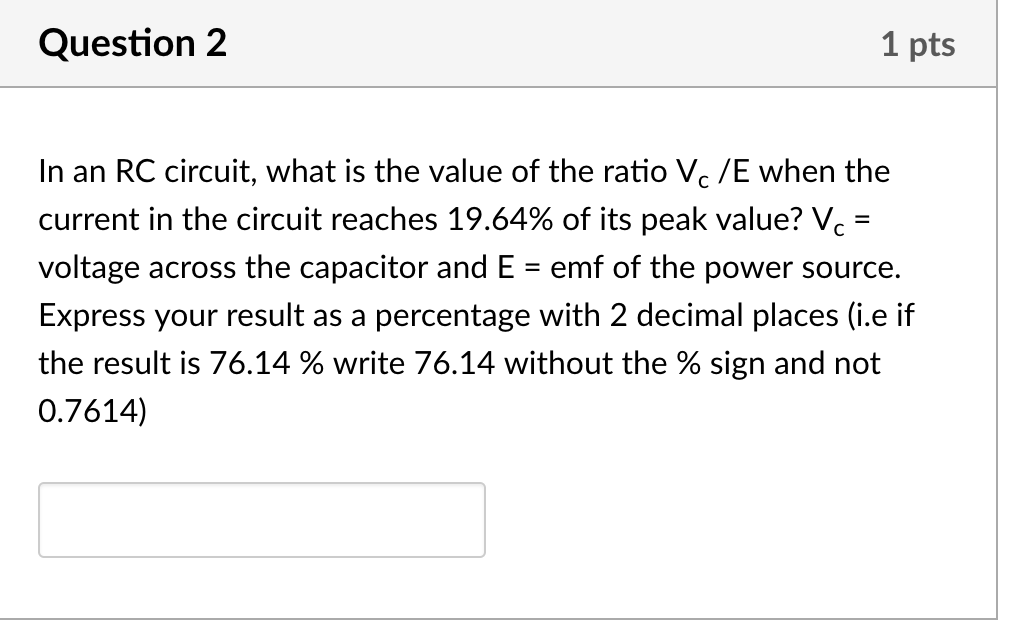 Solved Question 2 1 pts In an RC circuit, what is the value | Chegg.com