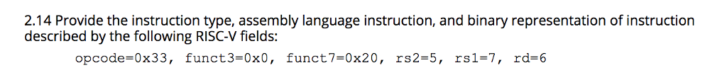 Solved 2.14 Provide the instruction type, assembly language | Chegg.com