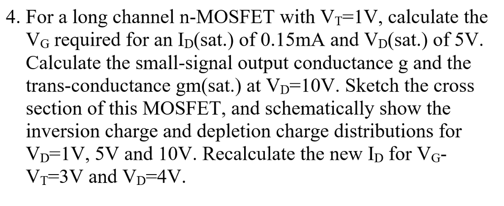 Solved For a long channel n-MOSFET with V_T = 1V, calculate | Chegg.com