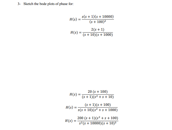 Solved Sketch The Bode Plots Of Phase For H S S S Chegg