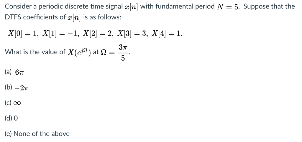 Solved Consider a periodic discrete time signal x[n] with | Chegg.com