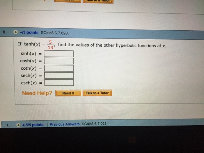 Solved If tanh(x) = 5/13, find the values of the other | Chegg.com Solved If tanh(x) = 5/13, find the values of the other | Chegg.com