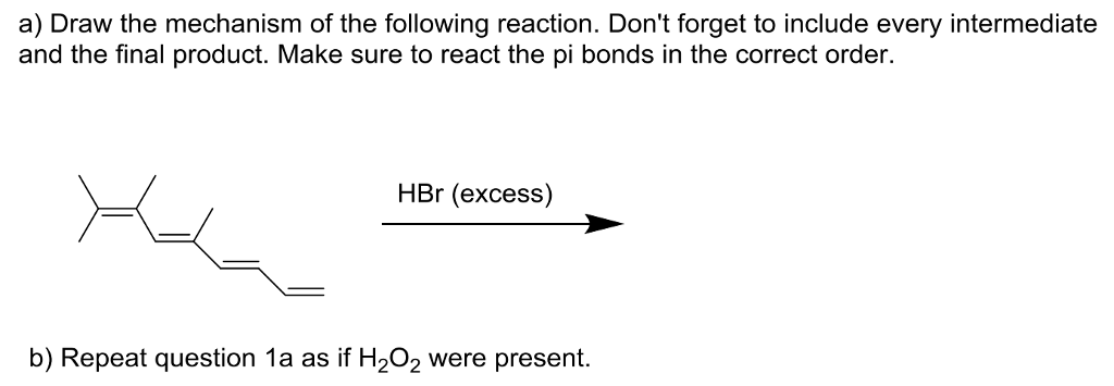 Solved a) Draw the mechanism of the following reaction. | Chegg.com
