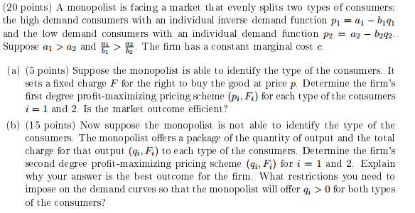 Solved 20 points) A monopolis is facing a market that evenly | Chegg.com