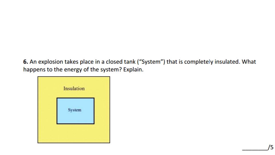 Solved An explosion takes place in a closed tank ("System") | Chegg.com