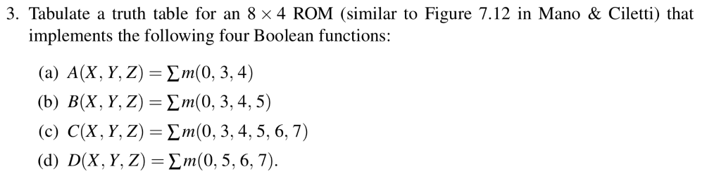 Solved 3. Tabulate a truth table for an 8 x 4 ROM (similar | Chegg.com