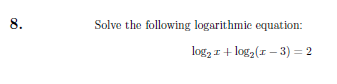 Solved Solve the following logarithmic equation: log_2x + | Chegg.com