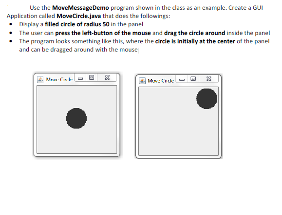 Solved Use the MoveMessageDemo program shown in the class as | Chegg.com