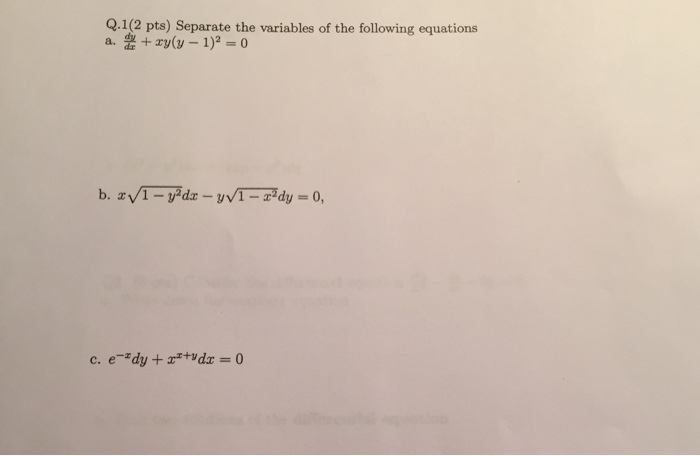 Solved Separate the variables of the following equations | Chegg.com