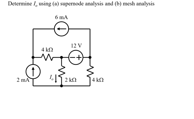 Solved Determine I_0 using (a) supernode analysis and (b) | Chegg.com