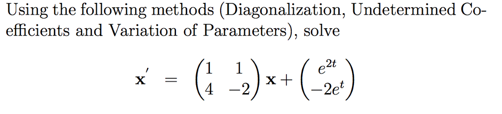Solved Using the following methods (Diagonalization, | Chegg.com