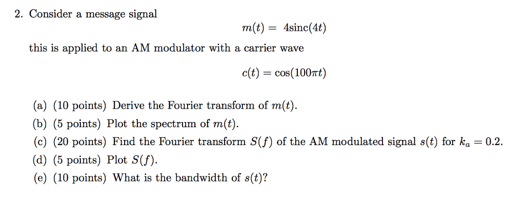Solved 2. Consider a message signal m(t)= 4sinc(4t) this is | Chegg.com