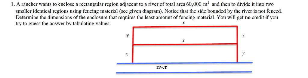 Solved 1. A rancher wants to enclose a rectangular region | Chegg.com