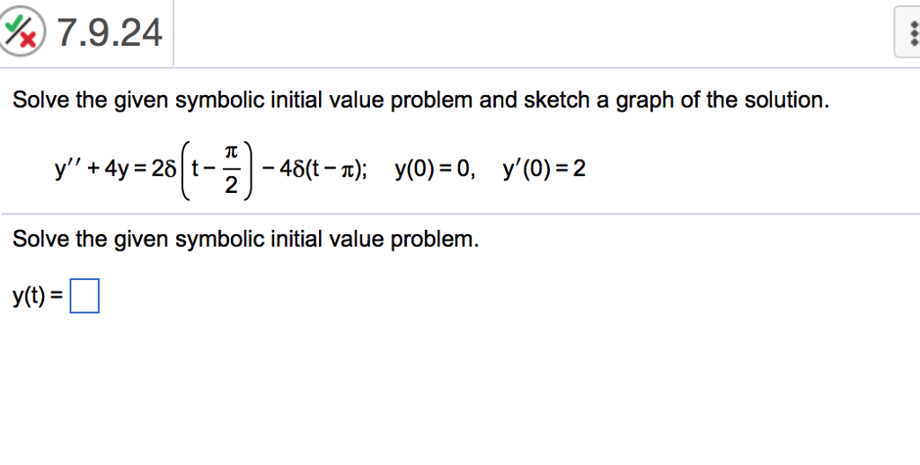 Solved Solve the given symbolic initial value problem and | Chegg.com