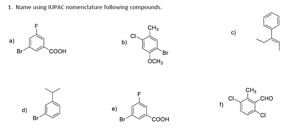 Solved Name using IUPAC nomenclature following compounds. | Chegg.com