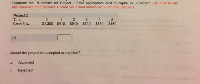 Solved Compute the PI statistic for Project Z if the | Chegg.com